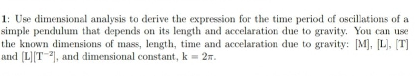 Solved 1: Use dimensional analysis to derive the expression | Chegg.com