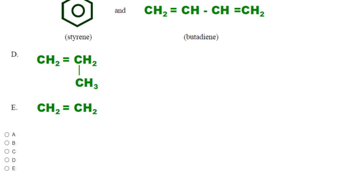 Solved Which of the monomers (A-E) listed above gives a | Chegg.com
