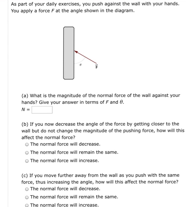 Solved As part of your daily exercises, you push against the | Chegg.com
