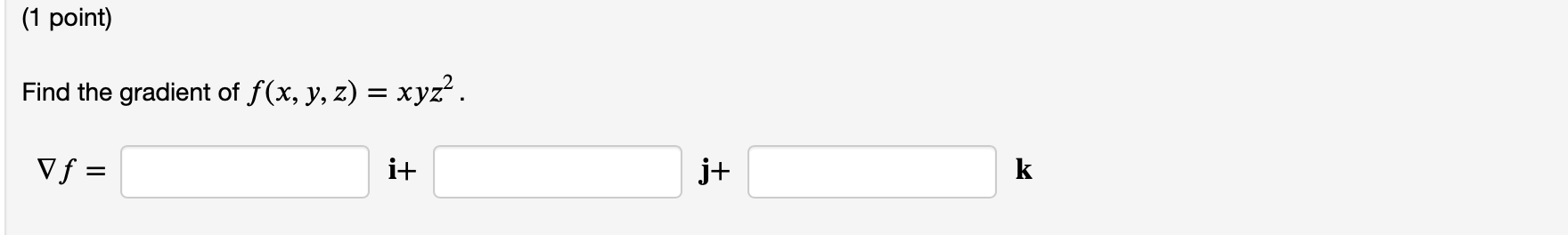 Solved Find the gradient of 𝑓(𝑥,𝑦,𝑧)=𝑥𝑦𝑧2 f ( x , y , | Chegg.com