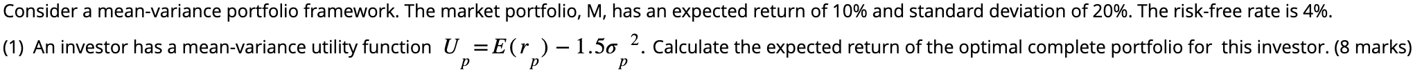 Solved Consider a mean-variance portfolio framework. The | Chegg.com