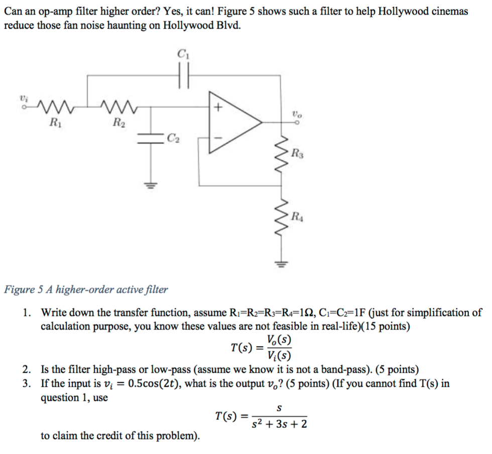 Solved Can an op-amp filter higher order? Yes, it can! | Chegg.com