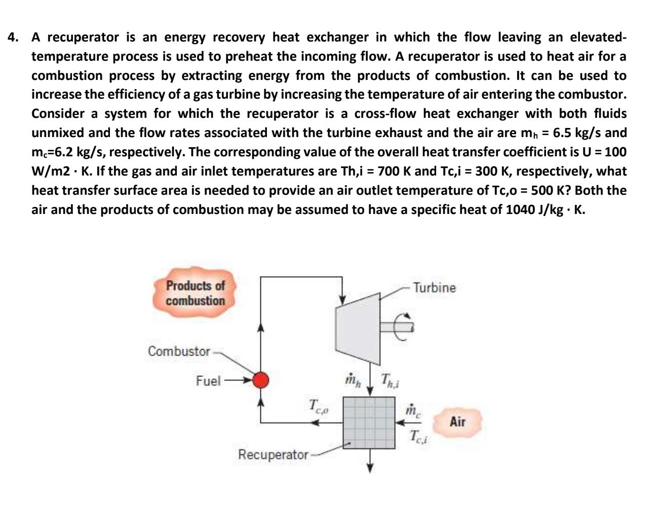 Solved 4. A recuperator is an energy recovery heat exchanger | Chegg.com