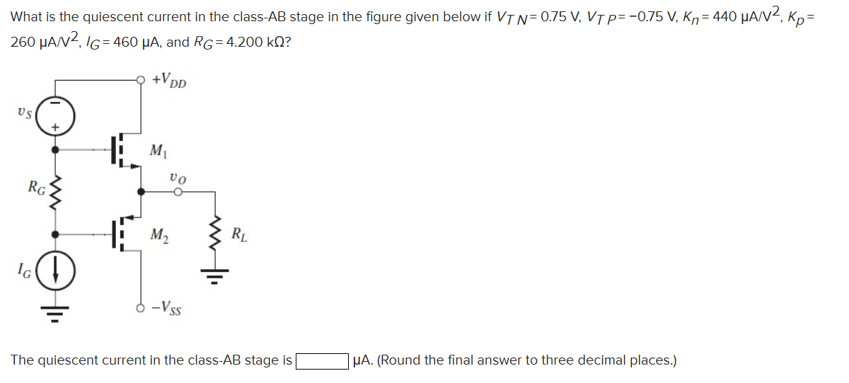Solved What is the quiescent current in the class- ﻿AB stage | Chegg.com