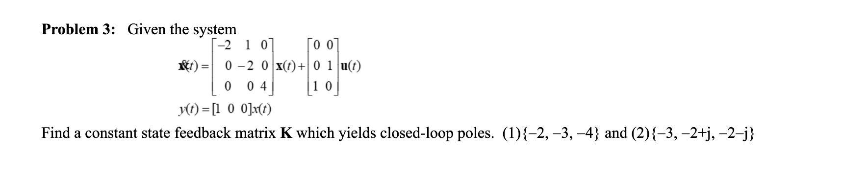 Solved Problem 3: Given the system | Chegg.com