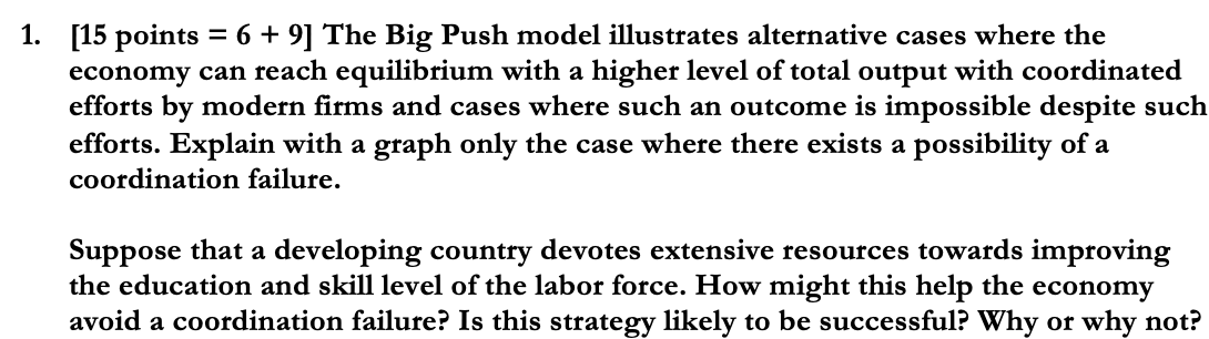 1. [15 points = 6 + 9] The Big Push model illustrates | Chegg.com