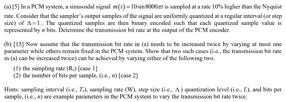 Solved (a) [5] In a PCM system, a sinusoidal signal | Chegg.com