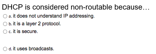 Solved DHCP is considered non-routable because... a. it does | Chegg.com
