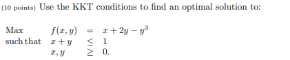 Solved (10 points) Use the KKT conditions to find an optimal | Chegg.com