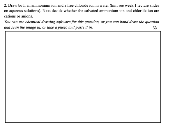 2. Draw both an ammonium ion and a free chloride ion | Chegg.com