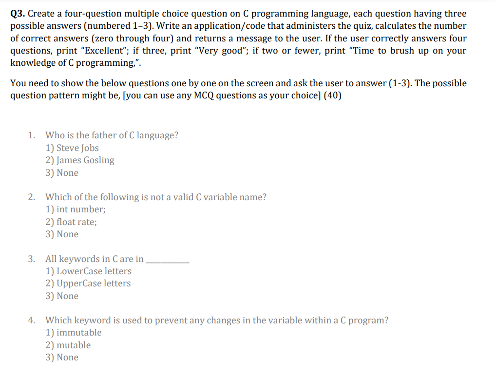 Solved Q3. Create a four-question multiple choice question | Chegg.com