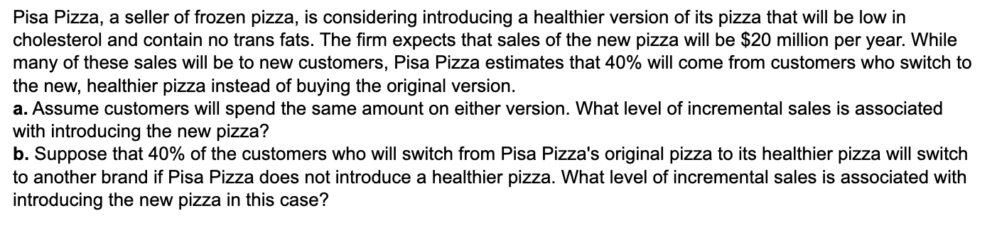Solved Pisa Pizza, a seller of frozen pizza, is considering | Chegg.com