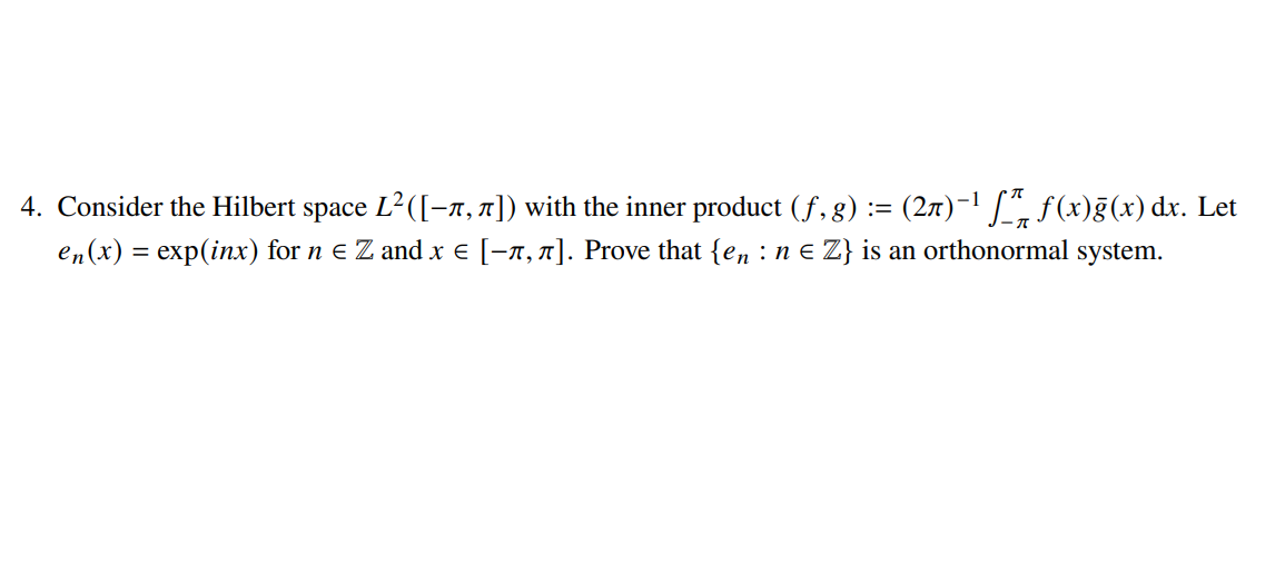 Solved Consider the Hilbert space L2([-π,π]) ﻿with the inner | Chegg.com