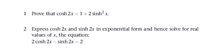 Solved 1 Prove that cosh 2x = 1 + 2 sinhạx. 2 Express cosh | Chegg.com