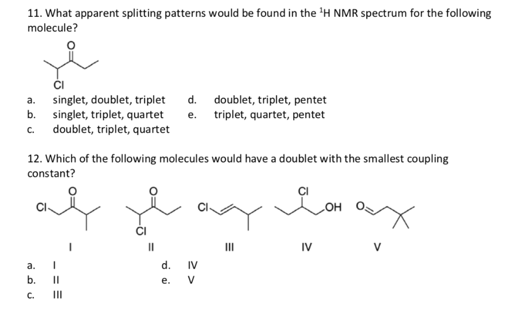 Solved 11. What apparent splitting patterns would be found | Chegg.com