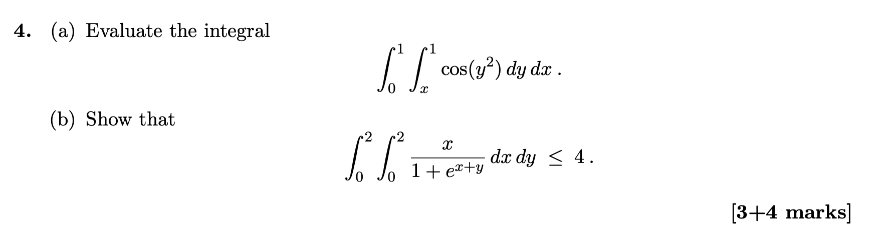 Solved 4. (a) Evaluate the integral cos(42) dy dx . (b) Show | Chegg.com