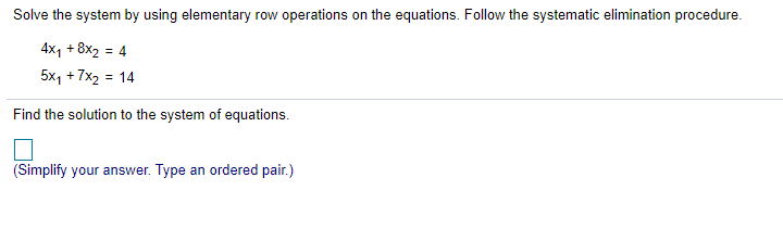 Solved Solve the system by using elementary row operations | Chegg.com
