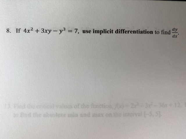 Solved 8. If 4x2 + 3xy - y3 = 7, use implicit | Chegg.com