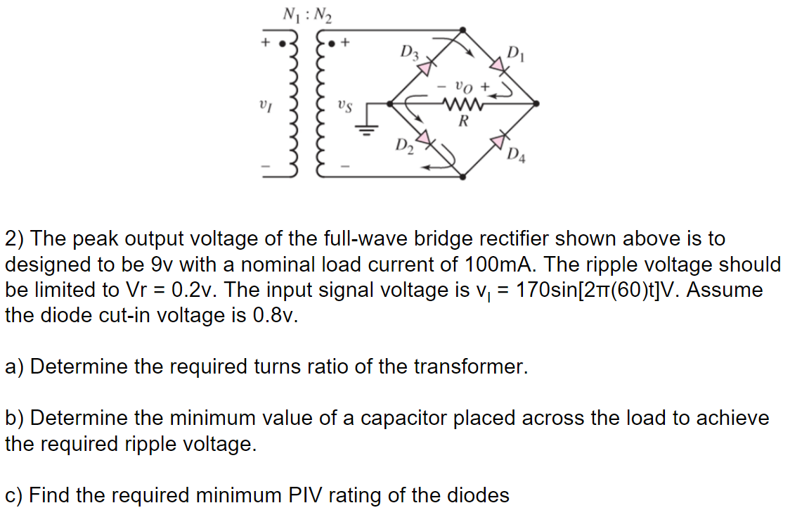 Solved 2) The peak output voltage of the full-wave bridge | Chegg.com