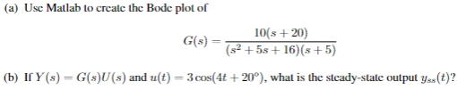 Solved (a) Use Matlab to create the Bode plot of | Chegg.com