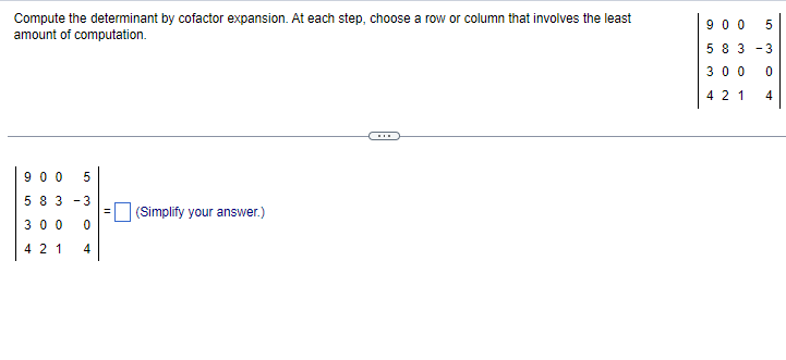 Solved Compute the determinant by cofactor expansion. At | Chegg.com