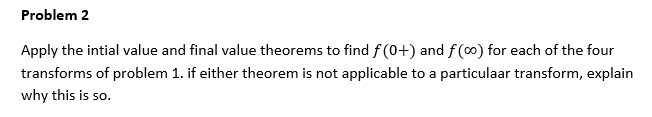 Solved Apply the intial value and final value theorems to | Chegg.com