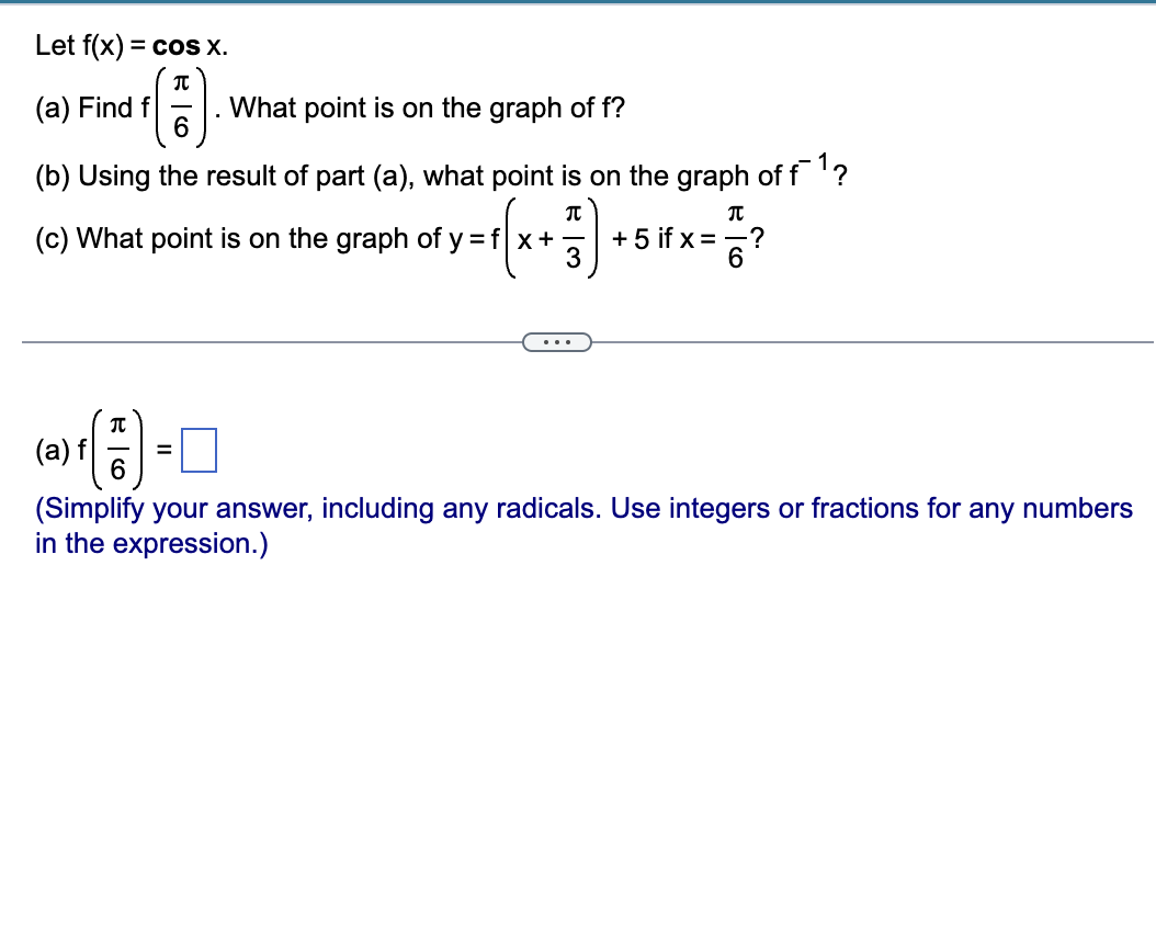 Solved Let f(x)=cosx.(a) ﻿Find f(π6). ﻿What point is on the | Chegg.com
