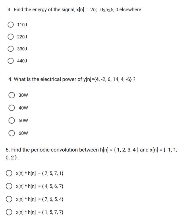 Solved 3. Find the energy of the signal, x[n]=2n;0≤n≤5,0 | Chegg.com