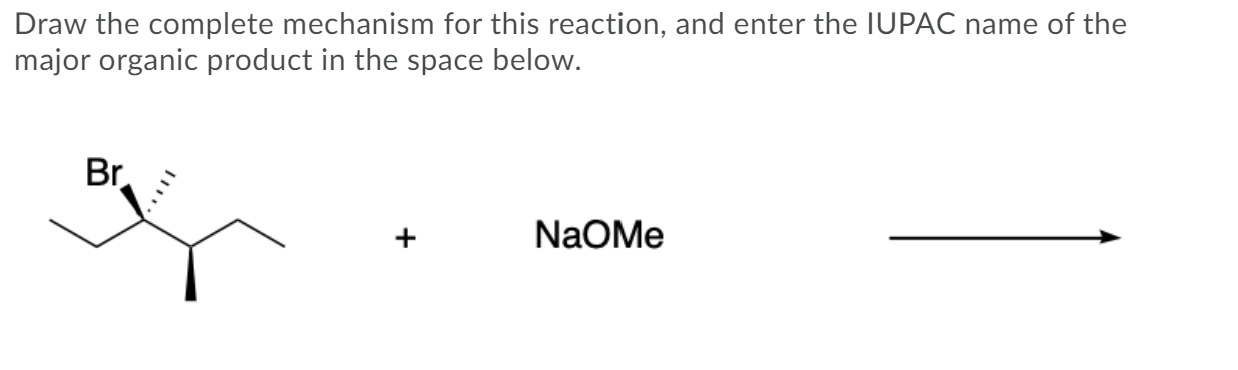Solved Draw the complete mechanism for this reaction, and | Chegg.com