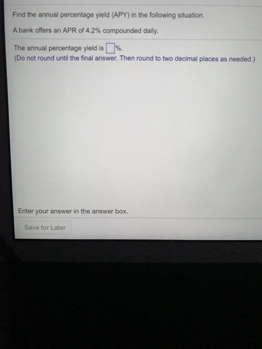 Solved Find the annual percentage yield (APY) in the | Chegg.com