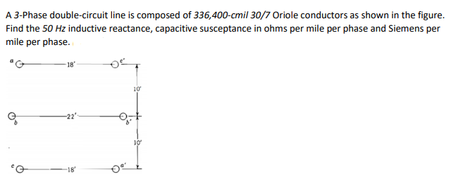 Solved A 3-Phase double-circuit line is composed of | Chegg.com