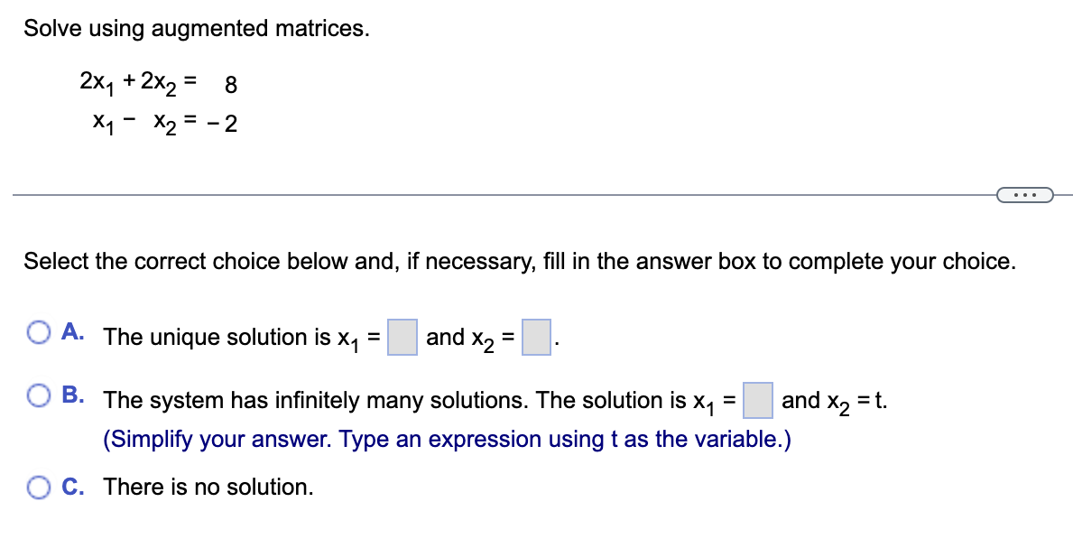 Solved Solve using augmented matrices. 2x1+2x2=x1−x2=8−2 | Chegg.com