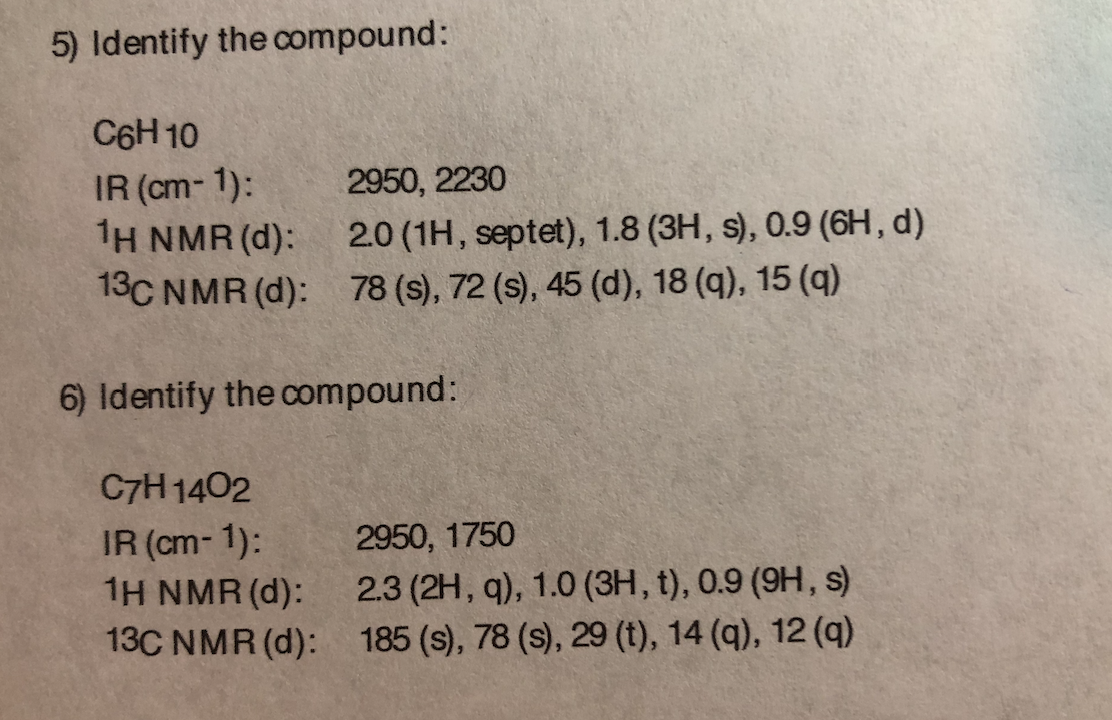Solved 5) Identify the compound: C6H 10 IR (cm-1): 2950, | Chegg.com