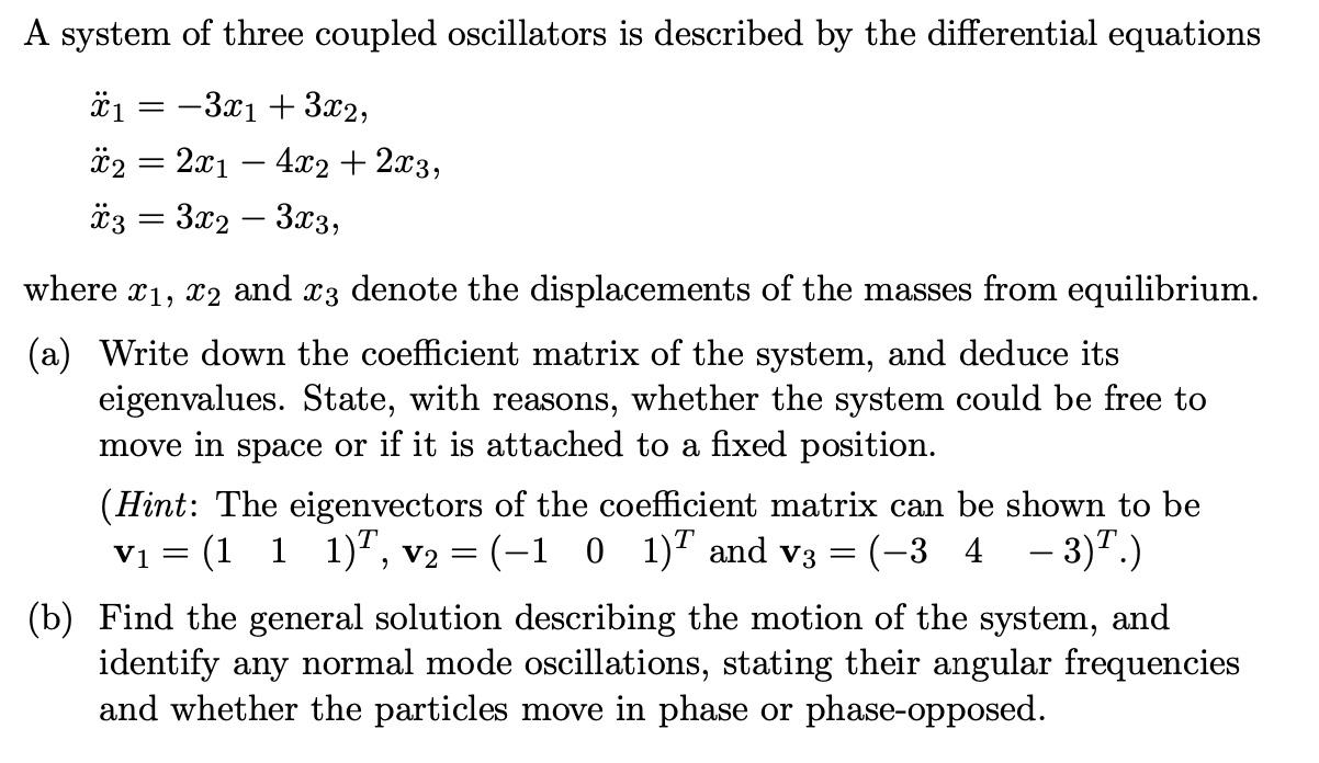 Solved A system of three coupled oscillators is described by | Chegg.com