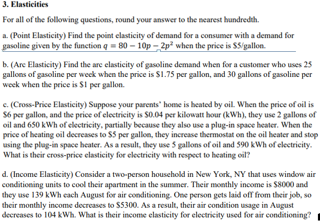 Solved 3. Elasticities For all of the following questions, | Chegg.com