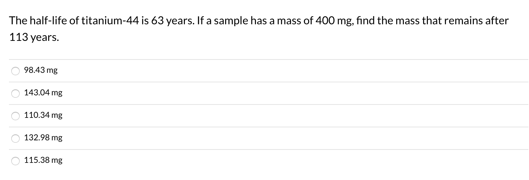 Solved The half-life of titanium-44 is 63 years. If a sample | Chegg.com