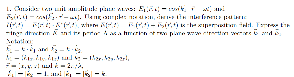 Solved 1. Consider two unit amplitude plane waves: | Chegg.com
