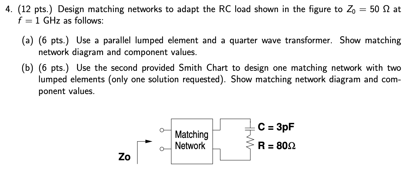 Solved 4. (12 pts.) Design matching networks to adapt the RC | Chegg.com