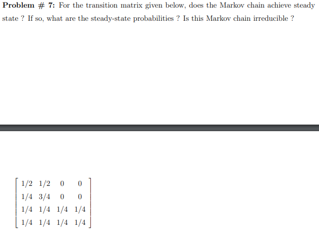 Solved Problem #7: For the transition matrix given below, | Chegg.com