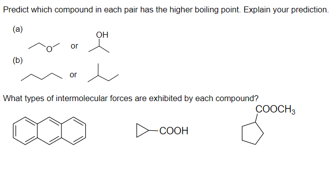 Solved Predict which compound in each pair has the higher | Chegg.com