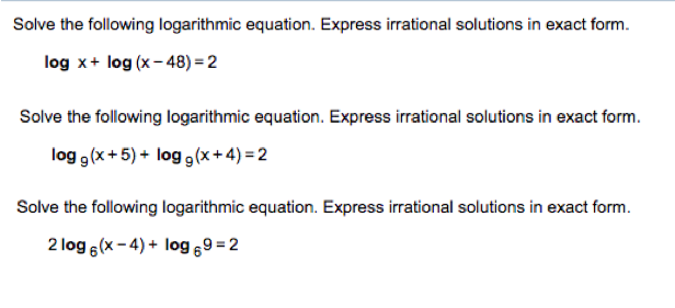 Solved Solve the following logarithmic equation. Express | Chegg.com