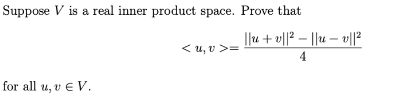 Solved Suppose V is a real inner product space. Prove that | Chegg.com