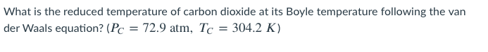 Solved What is the reduced temperature of carbon dioxide at | Chegg.com