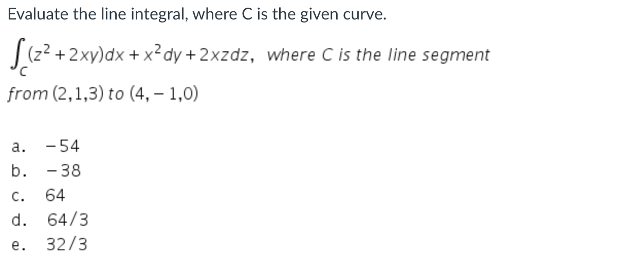 Solved Evaluate the line integral, where C is the given | Chegg.com