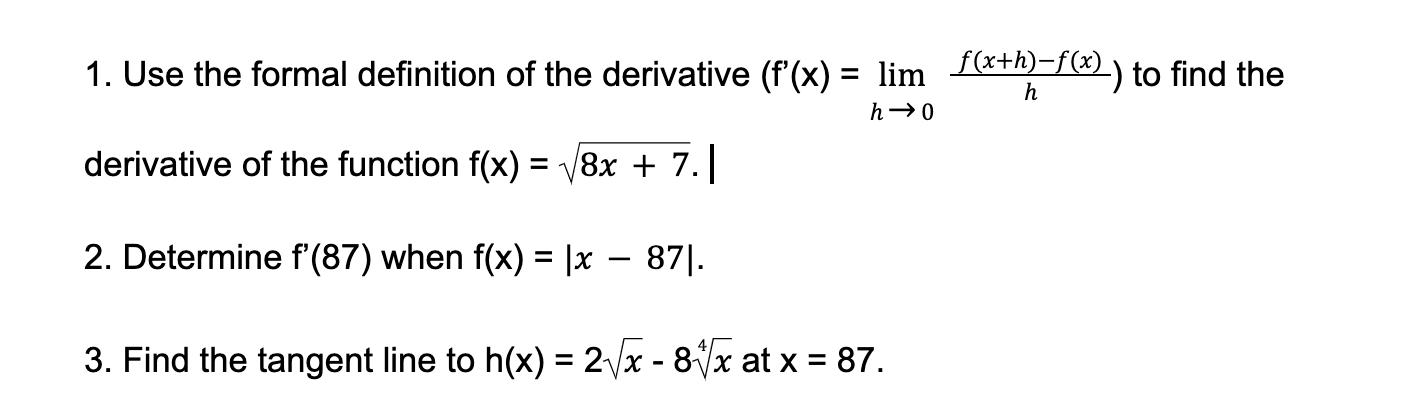 Solved 1. Use the formal definition of the derivative (f'(x) | Chegg.com