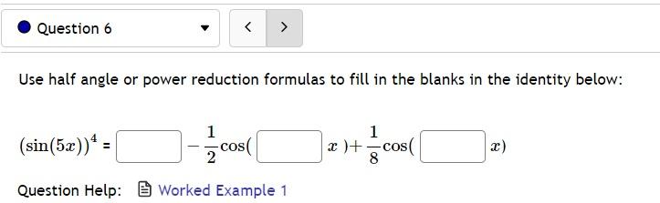 Solved Use half angle or power reduction formulas to fill in | Chegg.com