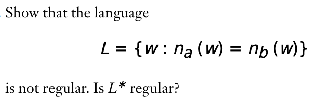 Solved Show that the language L={w:na(w)=nb(w)} is not | Chegg.com