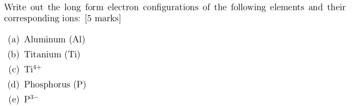 Solved Write out the long form electron configurations of | Chegg.com