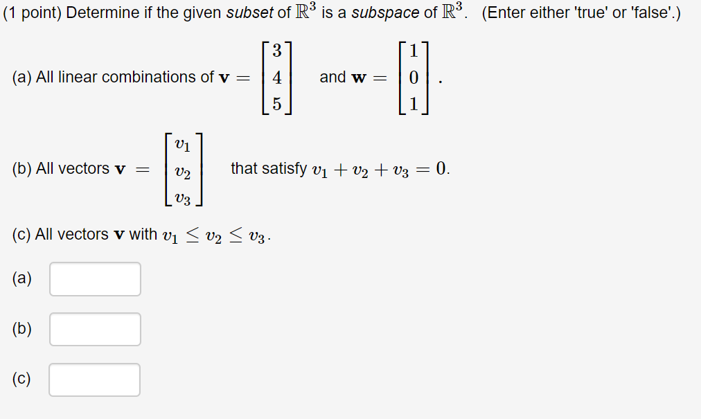 Solved (1 point) Determine if the given subset of R3 is a | Chegg.com
