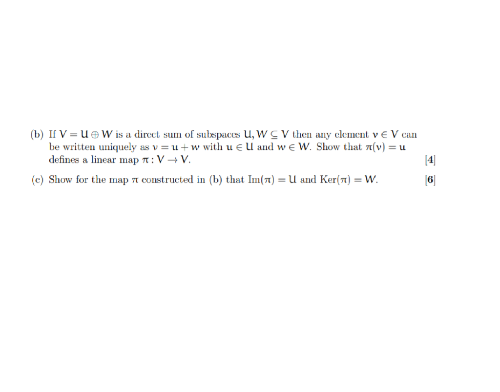Solved B If Vu W Is A Direct Sum Of Subspaces U W Cv 